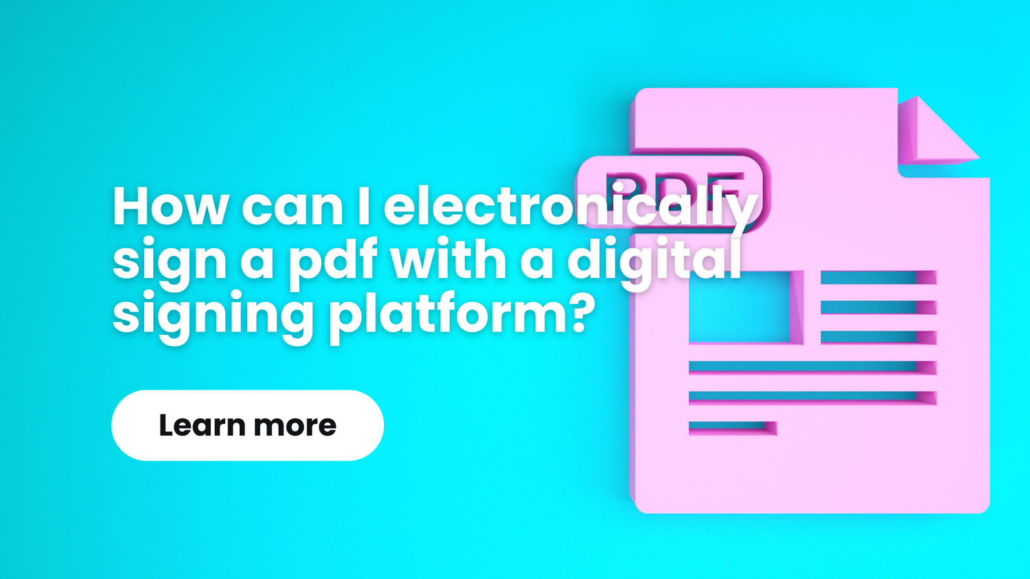 How to sign a pdf electronically with a digital signing platform ...